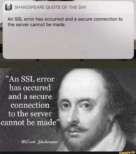 U Shakespeare Quote Of The Day An Ssl Error Has Occurred And A Secure Connection To The Server