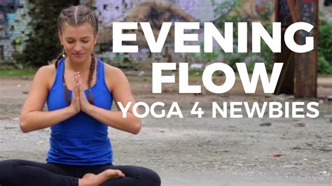 EVENING YOGA FLOW 4 NEWBIES 25 Minuten Abendroutine Mit Mady Morrison