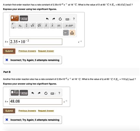 Solved Certain First Ordor Reaction Consiant Of 2 35 10 2 At 18 What