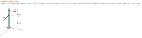 Solved Chapter 2 Problem 2 165 Replace The Two Forces Chegg