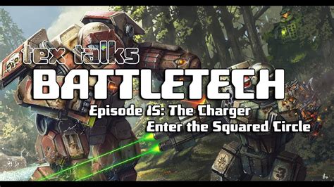 Battletech Mechwarrior Lore Tex Talks Battletech The Charger Youtube