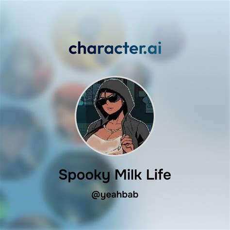 Chat With Spooky Milk Life Character Ai Personalized Ai For Every Moment Of Your Day