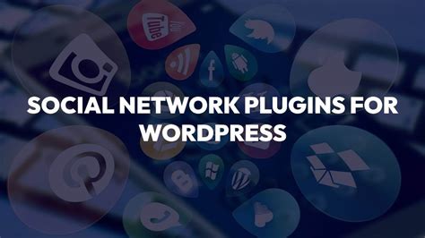 Top 6 Social Network Plugins For Wordpress In 2024