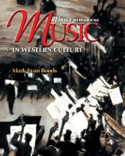 A Brief History Of Music In Western Culture By Bonds Mark Evan Eur 19