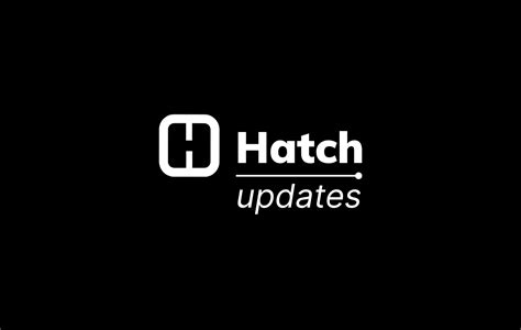Hatch Updates