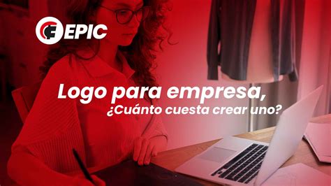 Logo Para Empresa ¿cuánto Cuesta Crear Uno