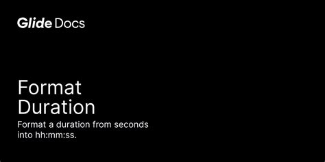 Format Duration Glide Docs