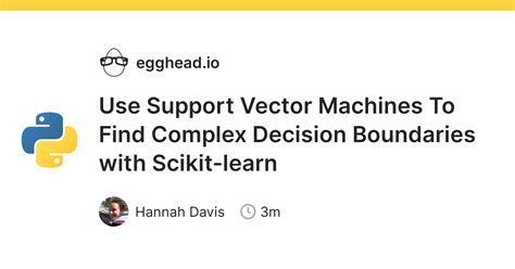 Use Support Vector Machines To Find Complex Decision Boundaries With Scikit Learn
