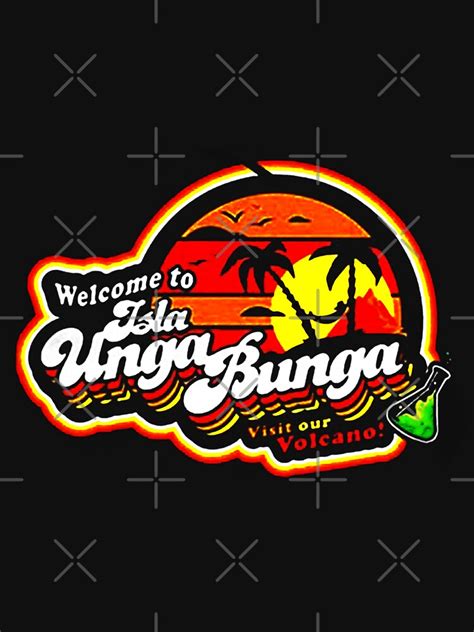Isla Unga Bunga T Shirt For Sale By Flexss Redbubble Forge T