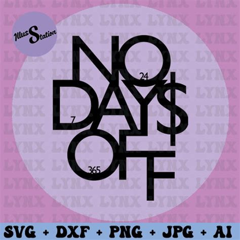 No Days Off Svg Png Dxf  Ai Cutfile For Cricut Design Space Cool