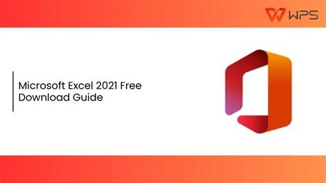 คู่มือดาวน์โหลด Microsoft Excel 2021 ฟรี [อัปเดตล่าสุดปี 2025] Wps Office Blog