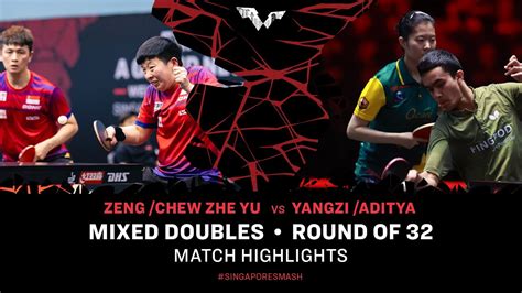 Zeng Jian Chew Zhe Yu Clarence Vs Yangzi Liu Aditya Sareen Xd R32 Singapore Smash 2024 Youtube