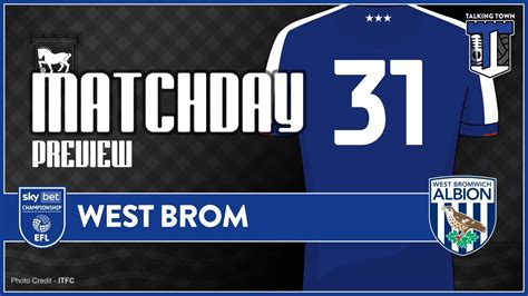 ITFC Match Preview Ipswich Town V West Brom Early Kick Off Live On