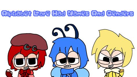 Alphabet Lore Had Names And Genders By Softixefannyxd On Deviantart