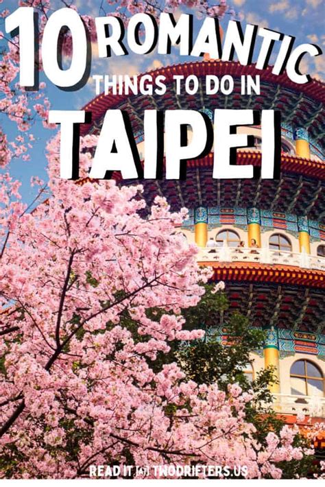 10 Romantic Things To Do In Taipei For Couples Two Drifters