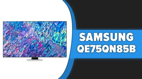Телевизор Samsung QE75QN85BAU - YouTube