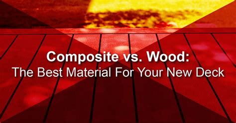 Composite Vs Wood The Best Material For Your New Deck Straight Line Roofing Construction
