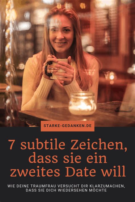 7 Subtile Zeichen Dass Sie Ein Zweites Date Will