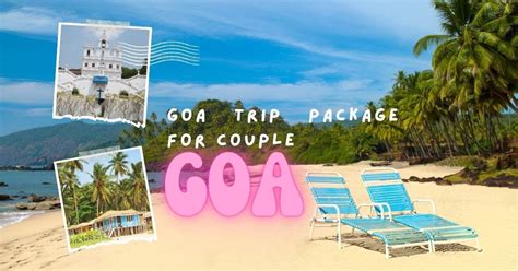 Goa Trip Package For Couple 20 Off Experience My India