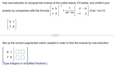 Solved Use Row Reduction To Compute The Inverse Of The