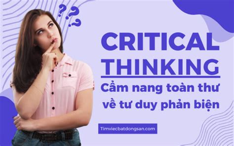Critical Thinking L G C M Nang To N Th V T Duy Ph N Bi N