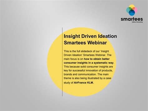 Insight Driven Ideation Smartees Webinar Ppt
