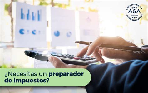 ¿necesitas Un Preparador De Impuestos Aa Insurance