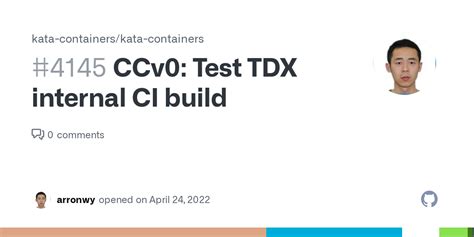 Ccv0 Test Tdx Internal Ci Build · Issue 4145 · Kata Containerskata