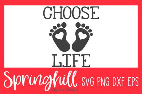 Choose Life Pro Life Svg Png And Dxf Design Cut Files By Emsdigitems
