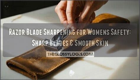 Razor Blade Sharpening For Womens Safety Sharp Blades And Smooth Skin