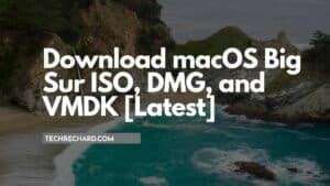 Download MacOS Big Sur ISO DMG And VMDK Latest TechRechard