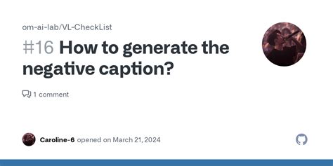 How To Generate The Negative Caption · Issue 16 · Om Ai Labvl