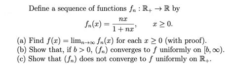Solved Define A Sequence Of Functions Fr R R By Nx Fn Chegg Com
