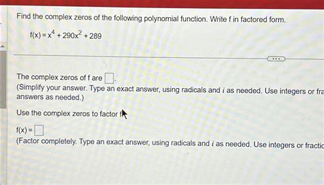 solved find the complex zeros of the following polynomial