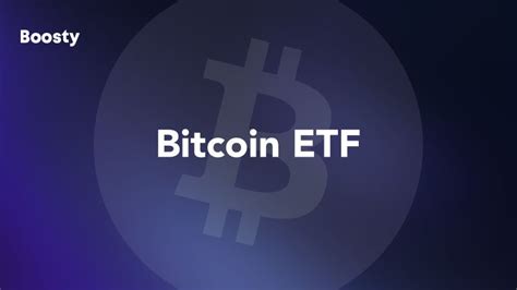 What Is A Bitcoin Etf Boosty Labs Posted On The Topic Linkedin