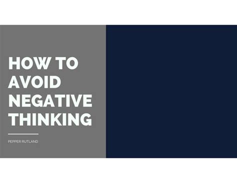 James B Pepper Rutland On How To Avoid Negative Thinking PPT