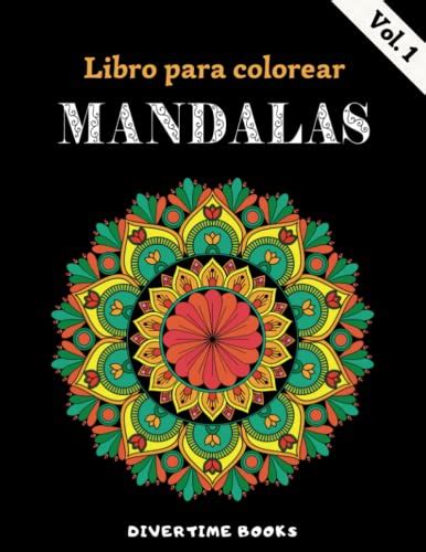 Libro De Mandalas Para Colorear Para Adultos Vol Mandalas