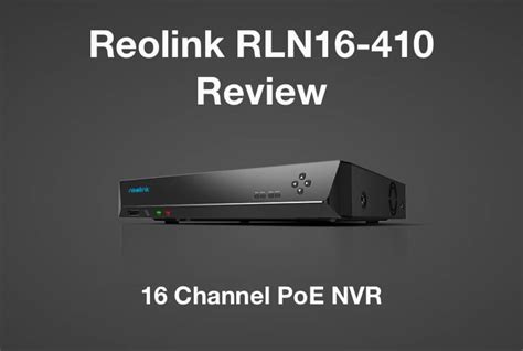 Reolink Rln16 410 Nvr Review