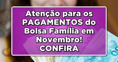 AtenÇÃo Bolsa FamÍlia Novembro CalendÁrio Oficial Novo Valor 13