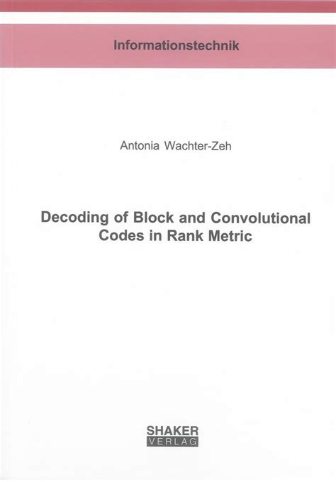 decoding of block and convolutional codes in rank metric wachter zeh