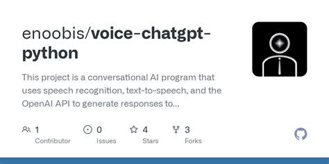 Github Enoobisvoice Chatgpt Python This Project Is A Conversational