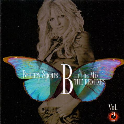 Britney Spears B In The Mix The Remixes Vol 2 2011 Cd Discogs