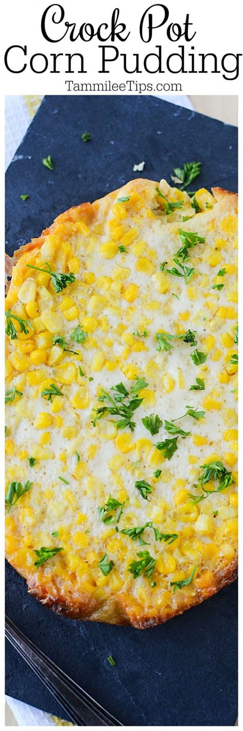 Slow Cooker Crock Pot Corn Pudding Recipe Tammilee Tips
