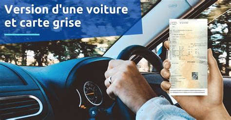 Comment Connaitre La Version De Sa Voiture Avec La Carte Grise