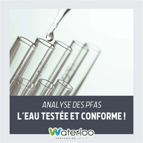 Ville De Waterloo PARTENAIRE DE VIE Analyse Des PFAS Leau Potable De Waterloo Demeure