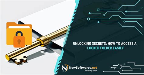 Unlocking Secrets How To Access A Locked Folder Easily Newsoftwares Net Blog