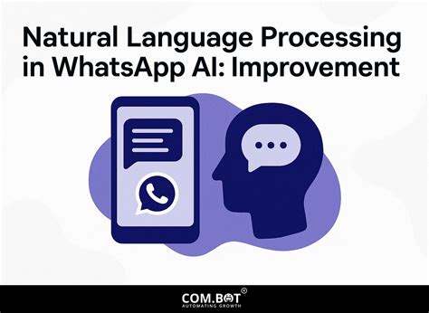 Natural Language Processing In Whatsapp Ai Improvement Combot Blog
