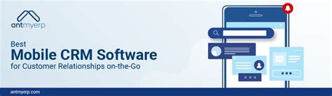 Best Mobile Crm Software For Customer Relationships On The Go Antmyerp