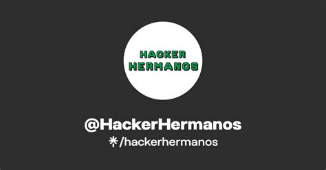 hackerhermanos twitter twitch linktree