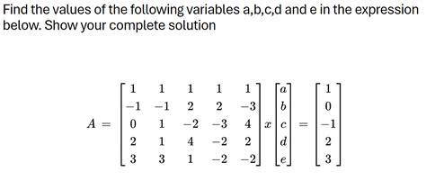Find The Values Of The Following Variables StudyX